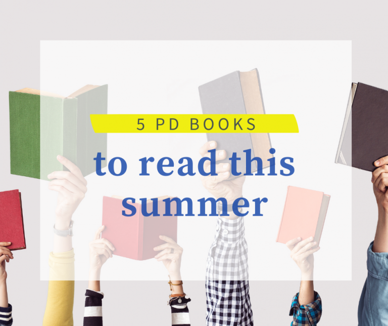 5 PD Books to Read this Summer – Inspiring Young Learners