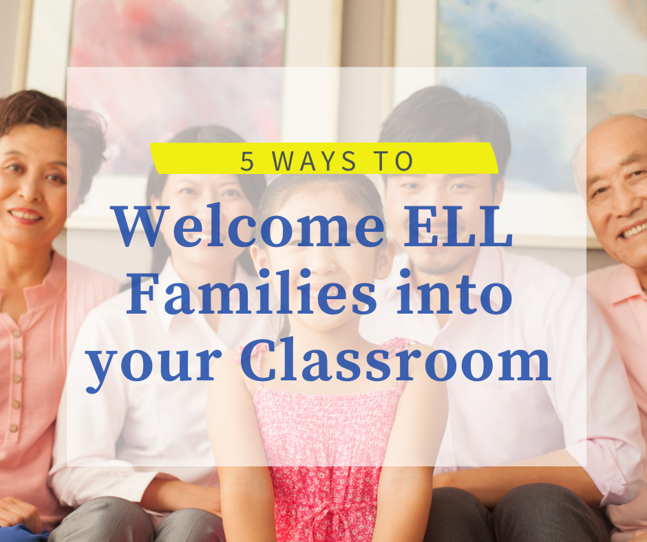 5 Ways To Welcome ELL Parents Inspiring Young Learners