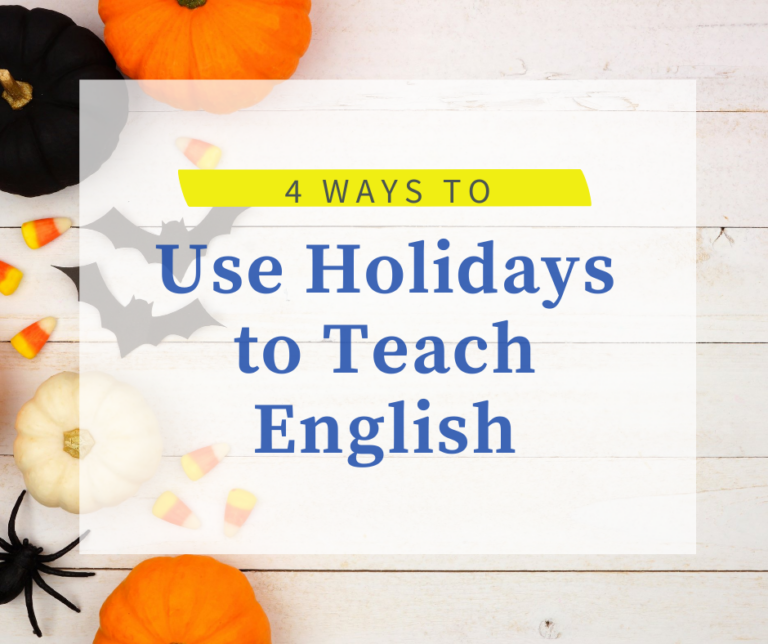 4 Ways to Use Holidays to Teach English – Inspiring Young Learners