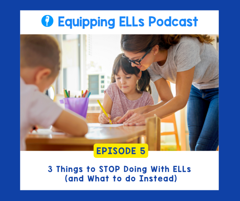 3 Things to STOP Doing With ELLs (and What to do Instead) – Inspiring ...