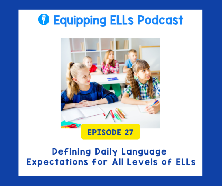 Defining Daily Language Expectations for All Levels of ELLs – Inspiring ...