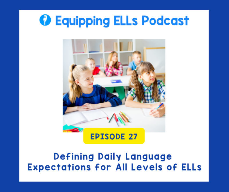 Defining Daily Language Expectations for All Levels of ELLs – Inspiring ...