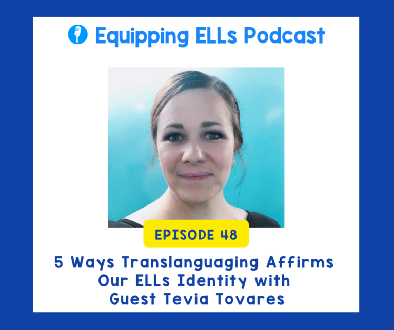 5 Ways Translanguaging Affirms Our ELLs Identity with Guest Tevia ...