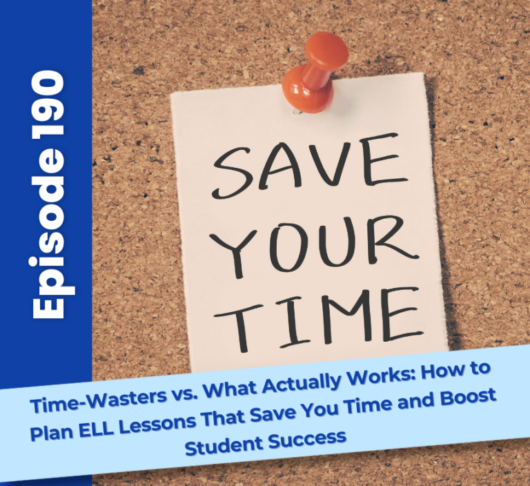 Time-Wasters vs. What Actually Works: How to Plan ELL Lessons That Save ...