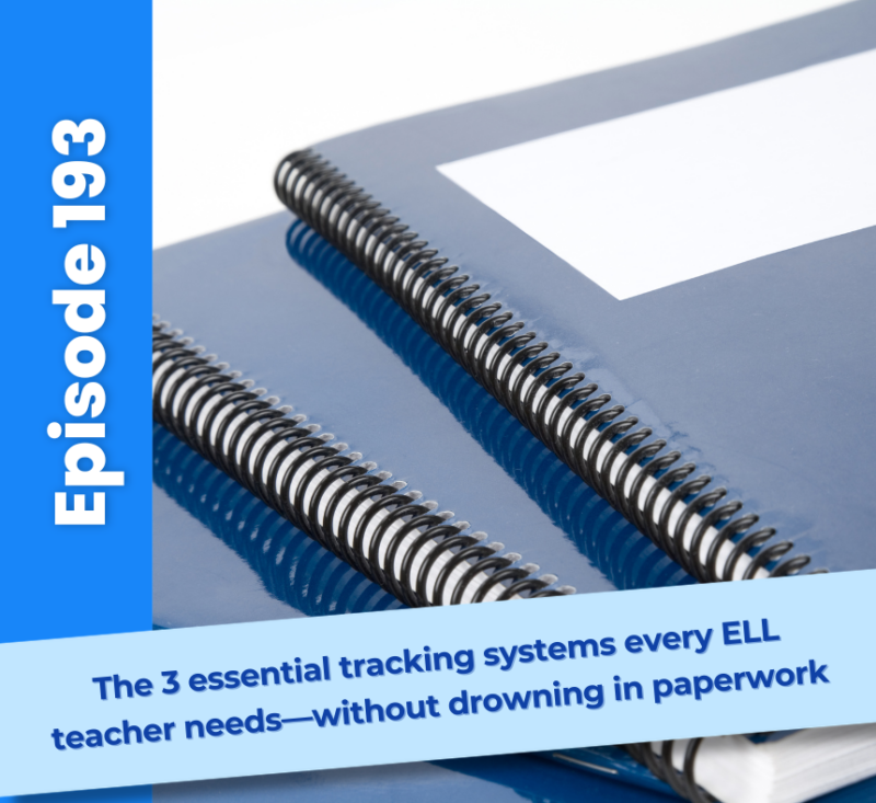 The 3 essential tracking systems every ELL teacher needs—without ...